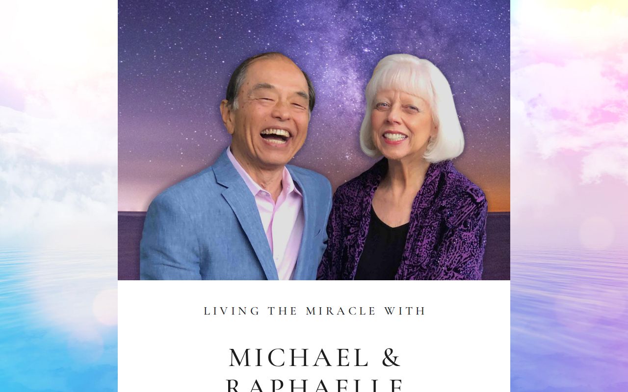 Living The Miracle With Michael & Raphaelle Tamura